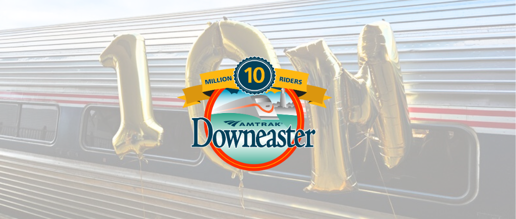 Amtrak Downeaster Celebrates 10 Million Riders - NNEPRA